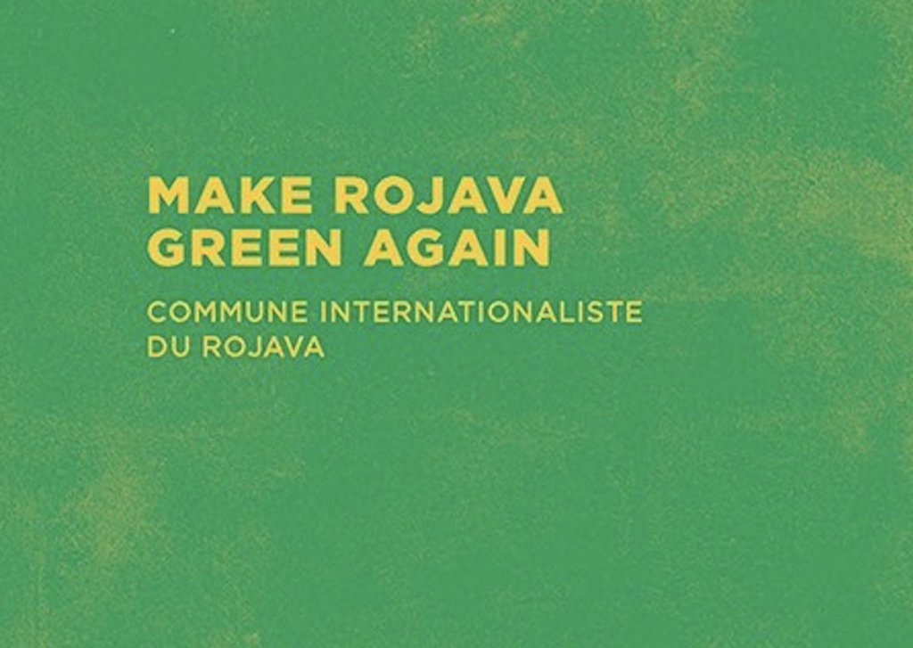 « Make Rojava Green Again » vient de paraître en français - RojInfo